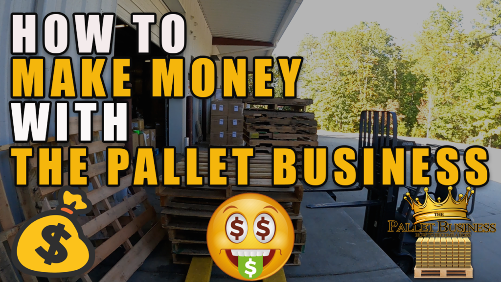 Start Your Own Pallet Business Today! | The Pallet Business